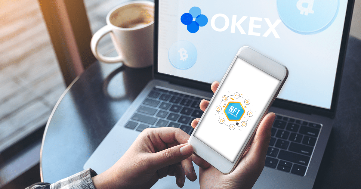 Ahora puedes crear, comprar y vender NFT en el exchange OKEx
