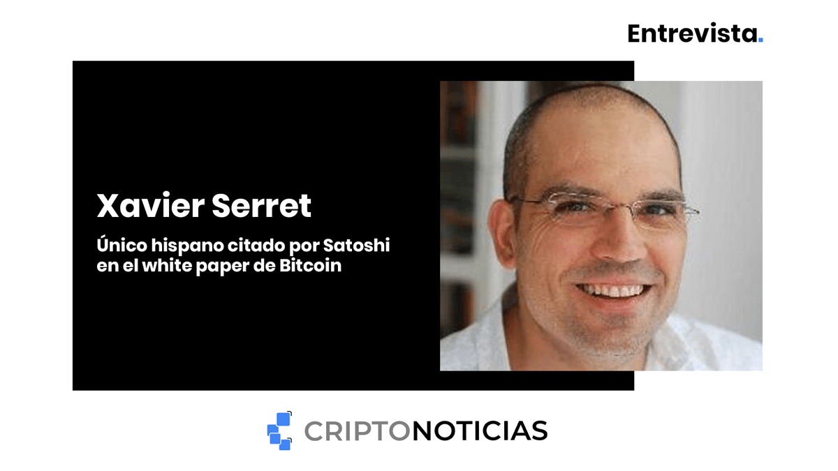 Xavier Serret, el único hispano citado en el white paper de Bitcoin