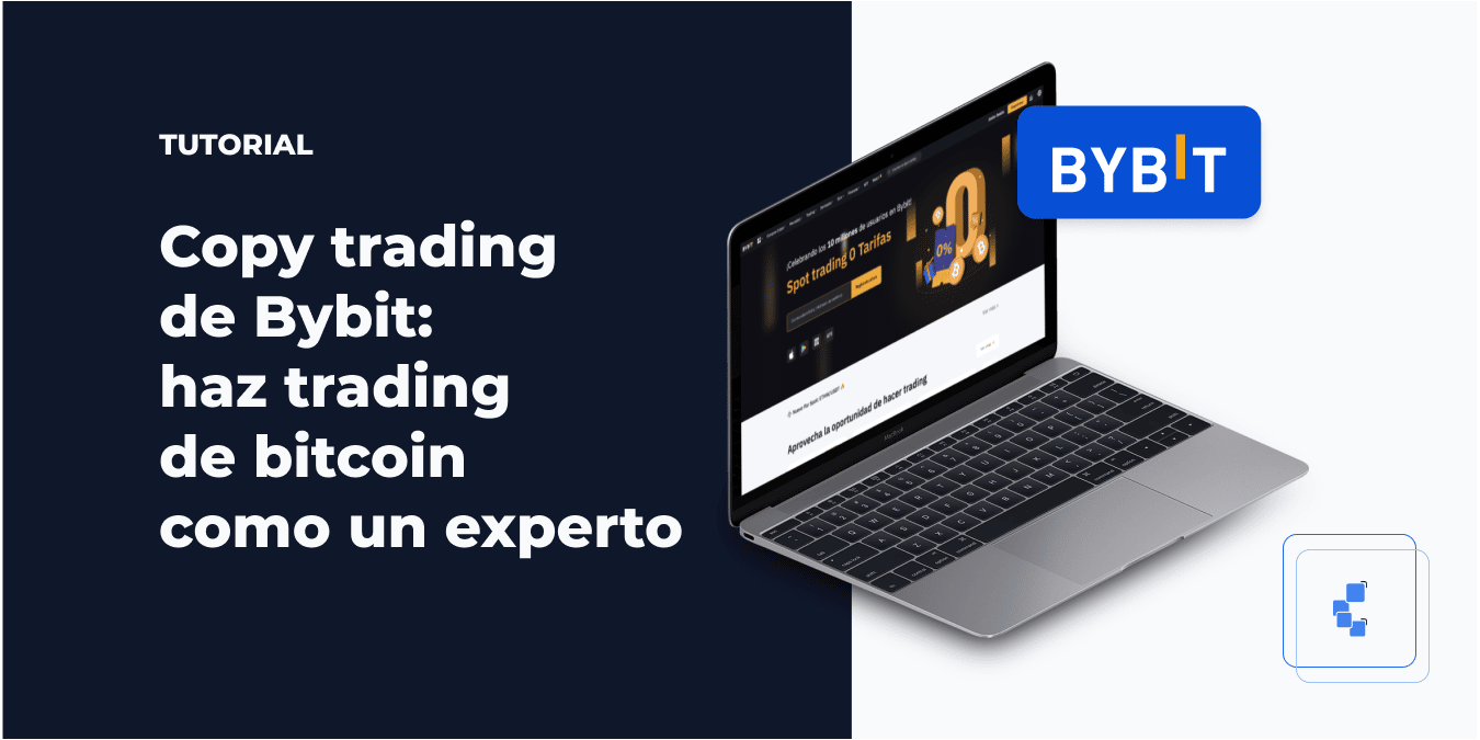 Copy trading de Bybit: haz trading de bitcoin como un experto