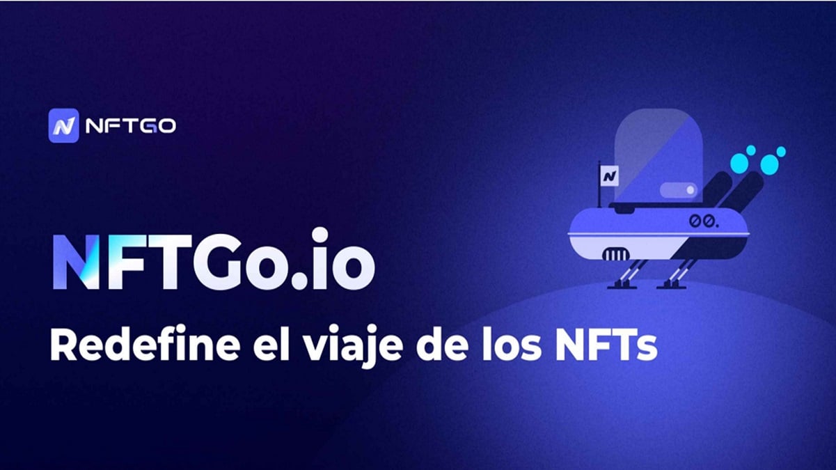 NFTGo.io -agregador comercial Web3 y Marketplace de NFT- amplía su marca